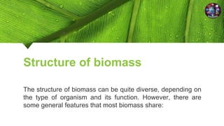 Biomass source-classification and properties | PPTX