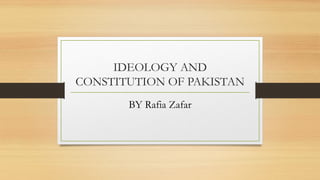 Ideology and Constitution of Pakistan.pptx