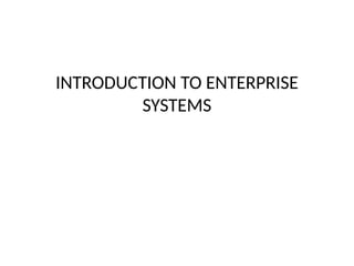 Enterprise resource planning and enterprise system.pptx