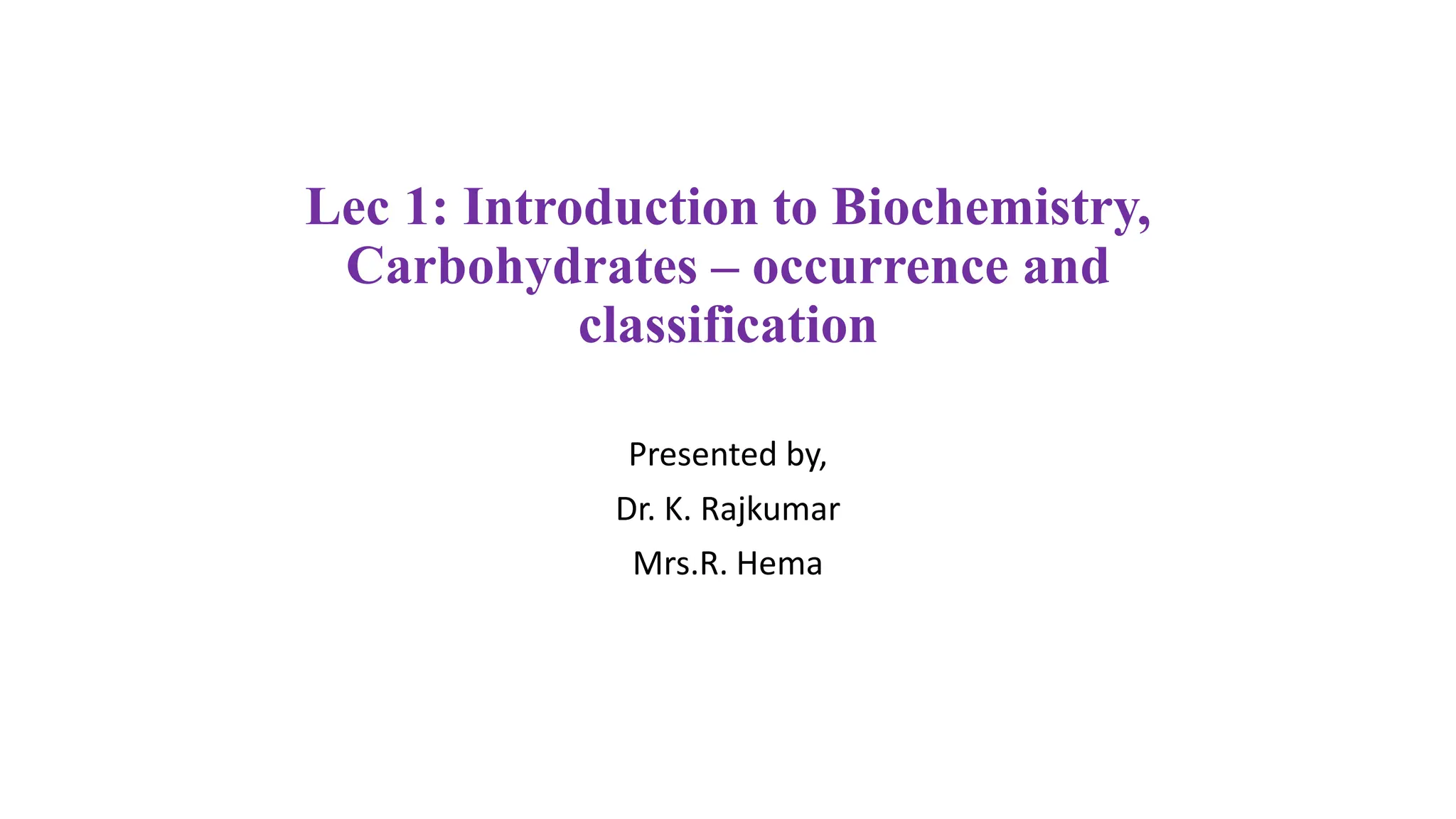 Lec 1 - History of biochemistry and classification of CHO.pptx