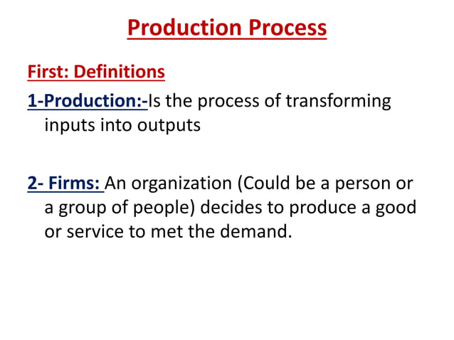 The production process: The behavior of profit – maximizing firms | PPTX