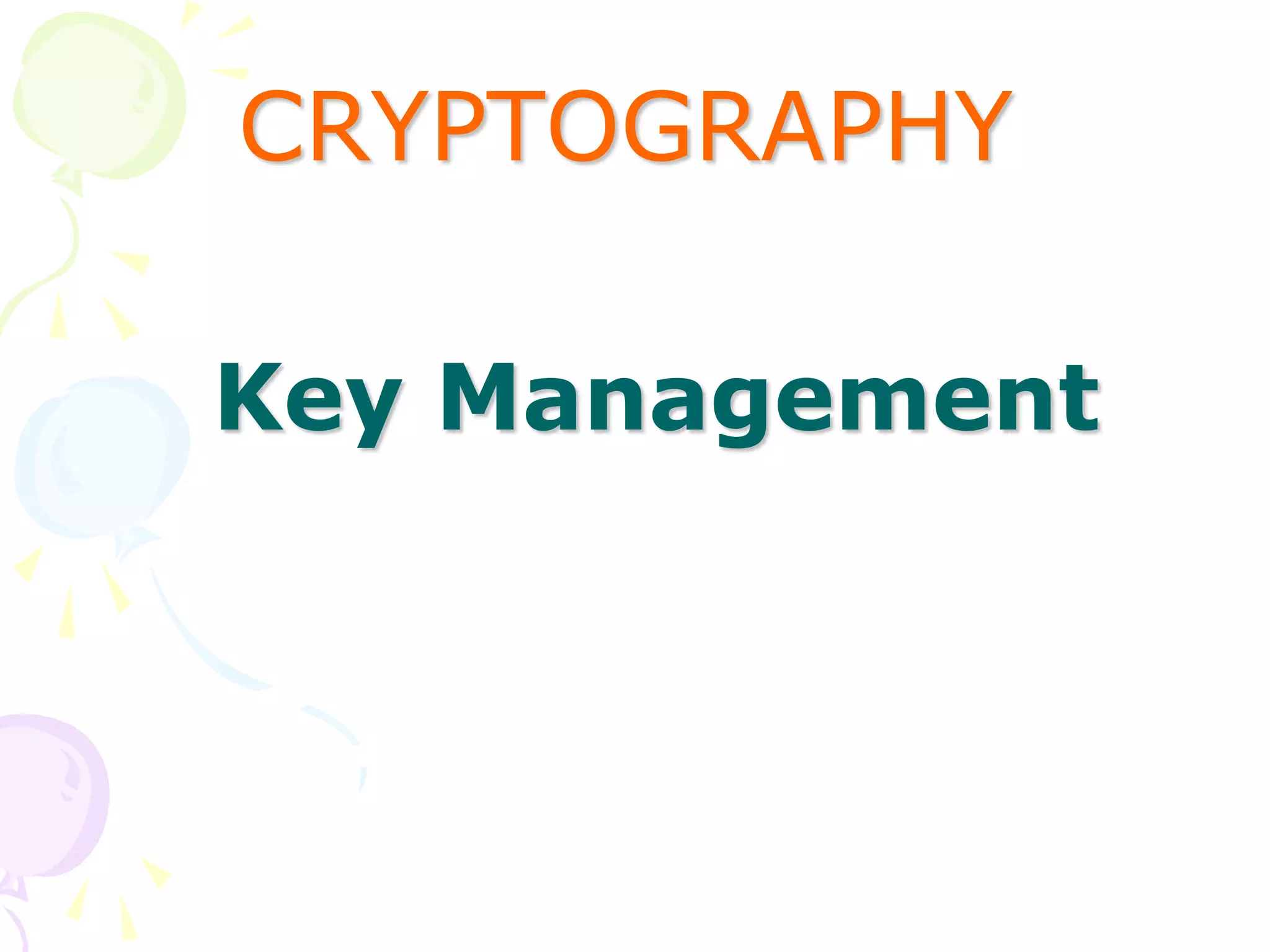 Lec 10 - Key Management.ppt