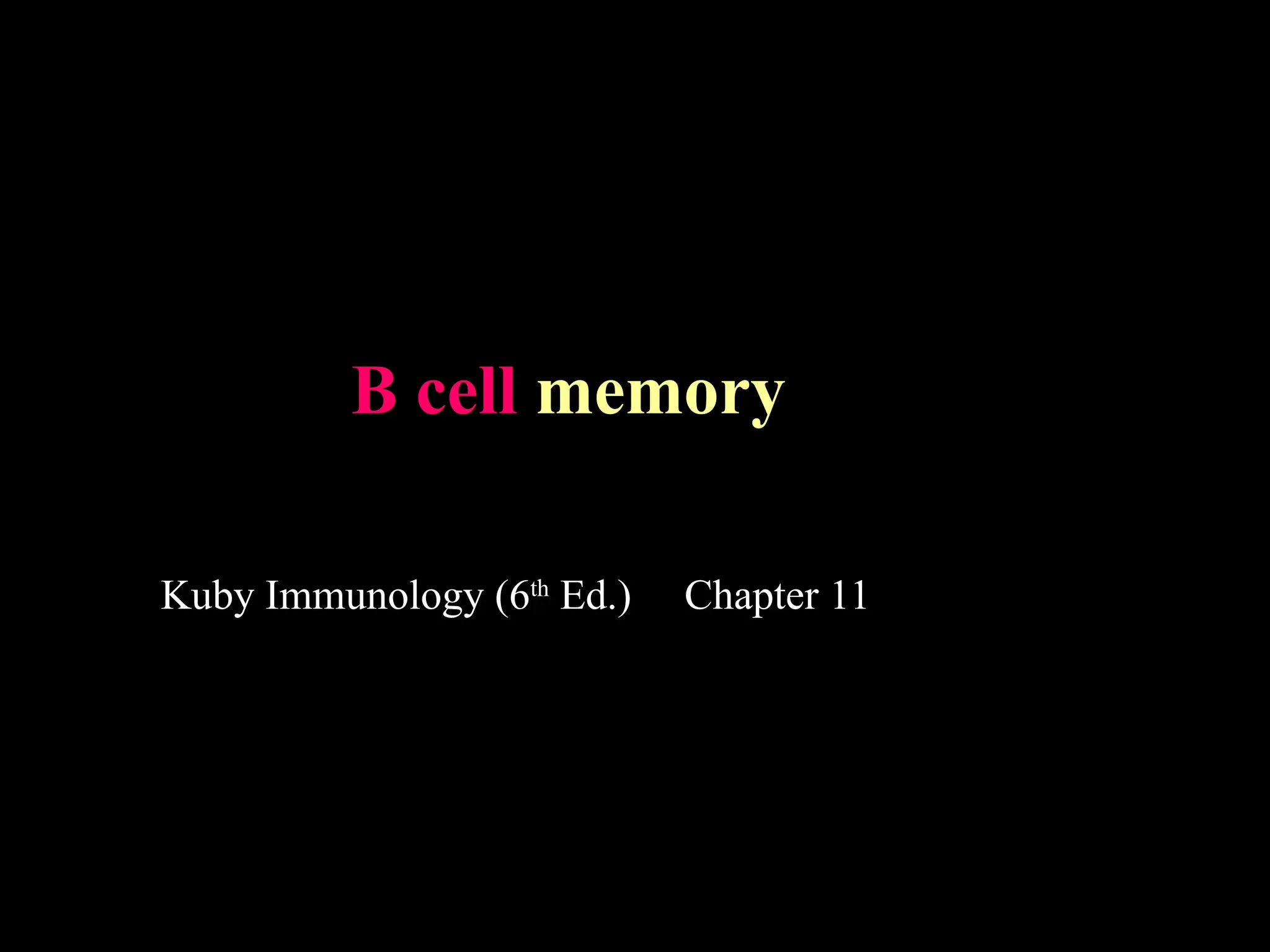 Lec 10 (B-cells memory immunology biotechnology).ppt