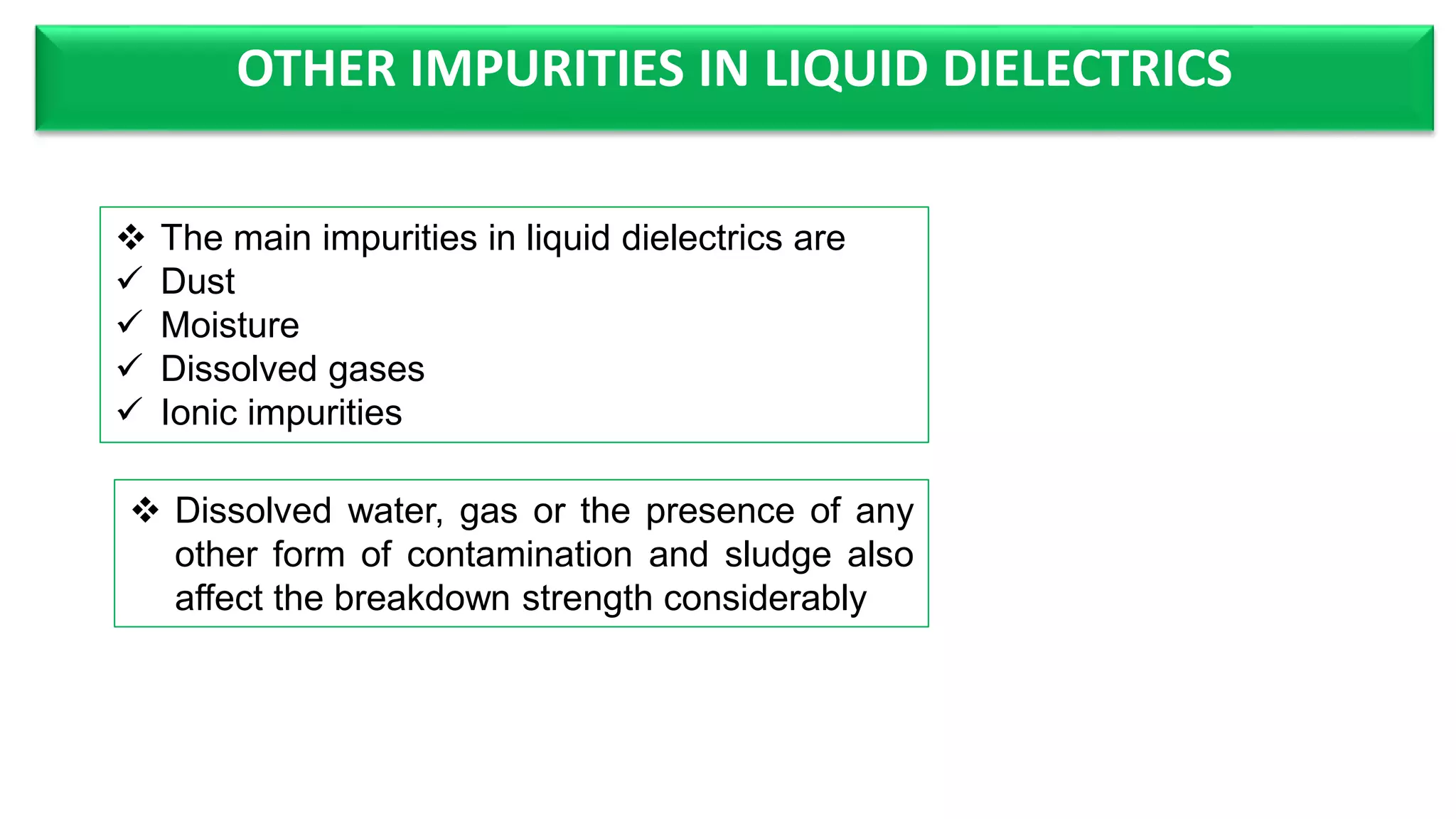 BREAKDOWN OF LIQUID DIELECTRICS,DEFINITION,CLASSIFICATION & APPLICATION ...