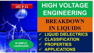 BREAKDOWN OF LIQUID DIELECTRICS,DEFINITION,CLASSIFICATION & APPLICATION ...