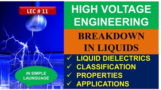 BREAKDOWN OF LIQUID DIELECTRICS,DEFINITION,CLASSIFICATION & APPLICATION ...