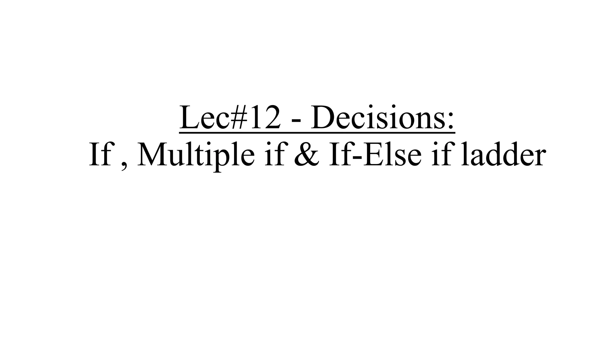 Decision Control Structure If And Else Ppt