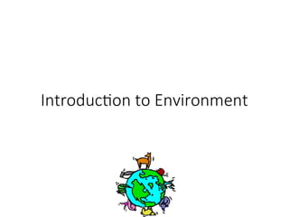 Lec 1(2) (1).ppt Environment introduction | PPT | Free Download