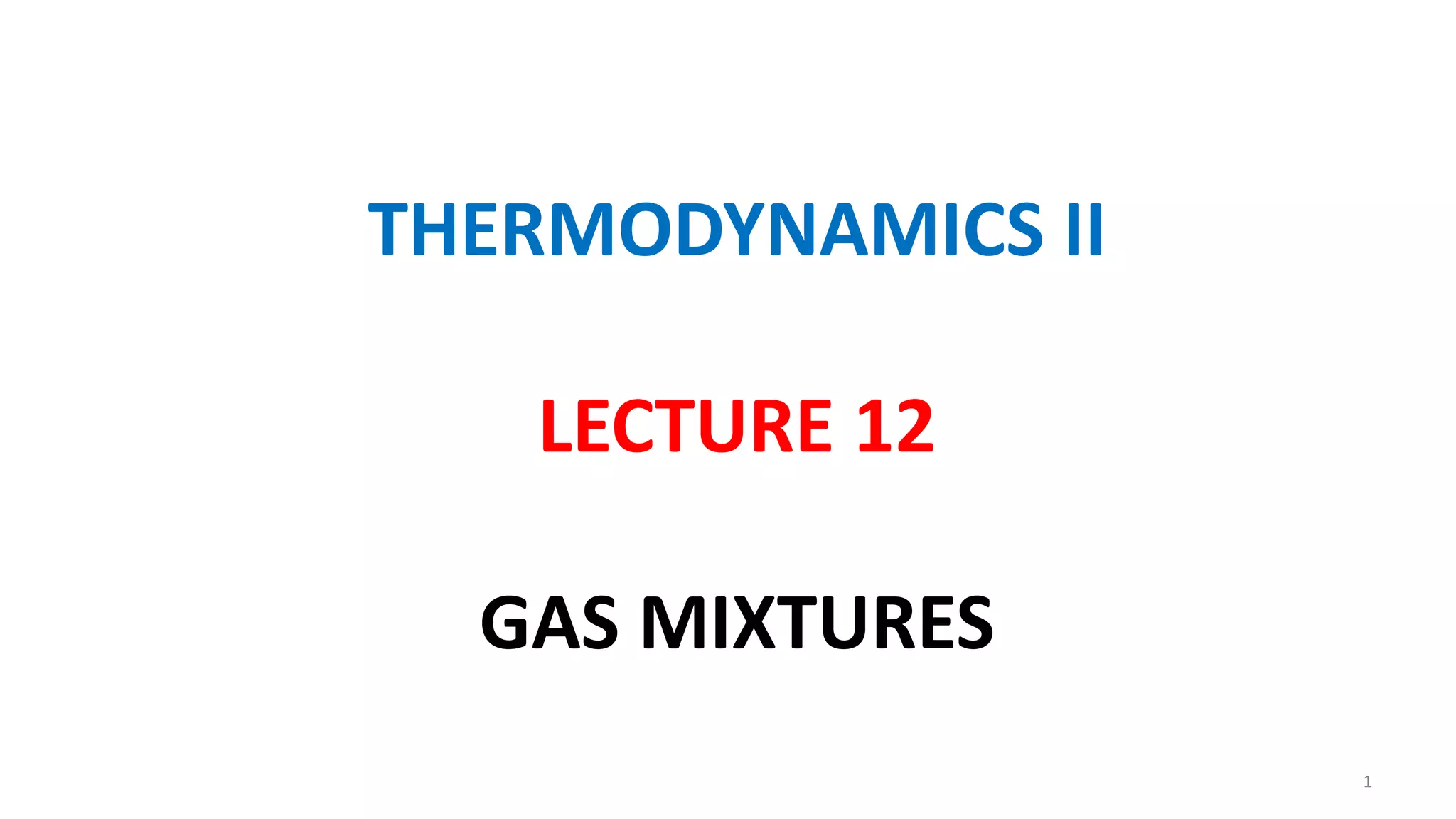 Lecture 12 - Gas Mixture | PPTX