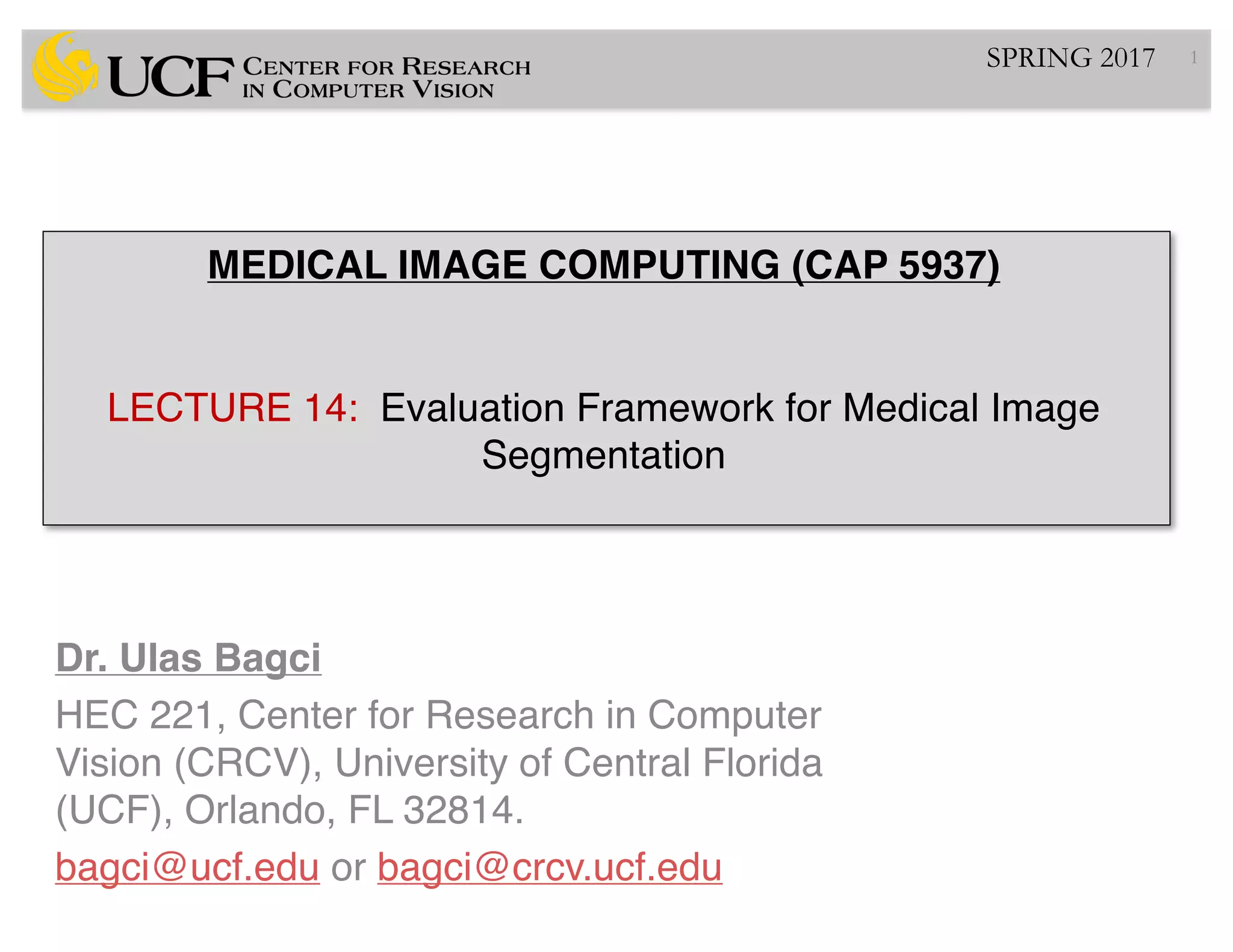 Lec14: Evaluation Framework for Medical Image Segmentation | PDF