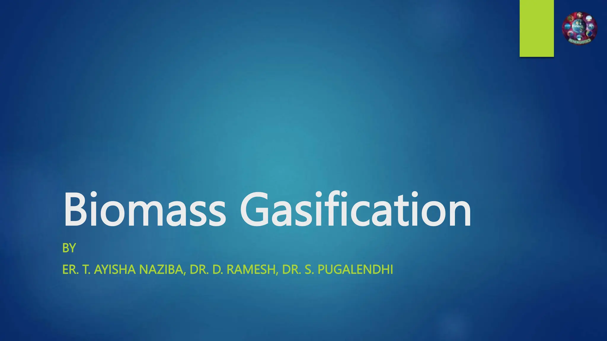 Biomass gasification - types and principles | PPTX