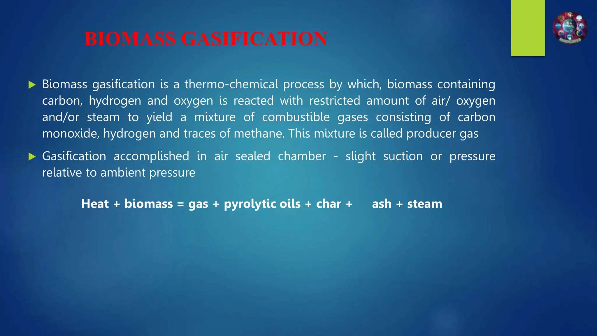Biomass gasification - types and principles | PPTX