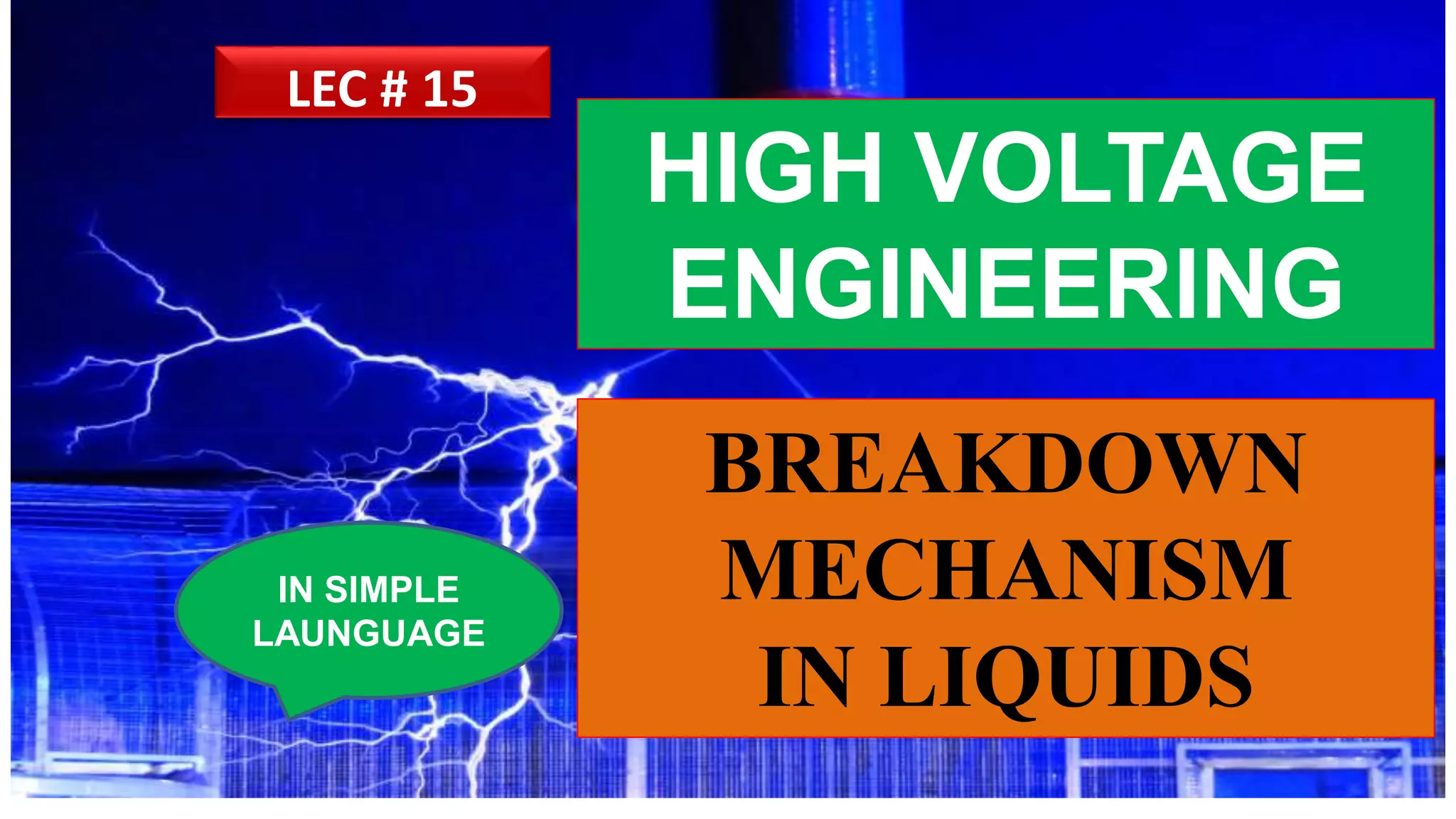 BREAKDOWN MECHANISM OF LIQUID DIELECTRICS (ALL METHODS))|BREAKDOWN IN ...