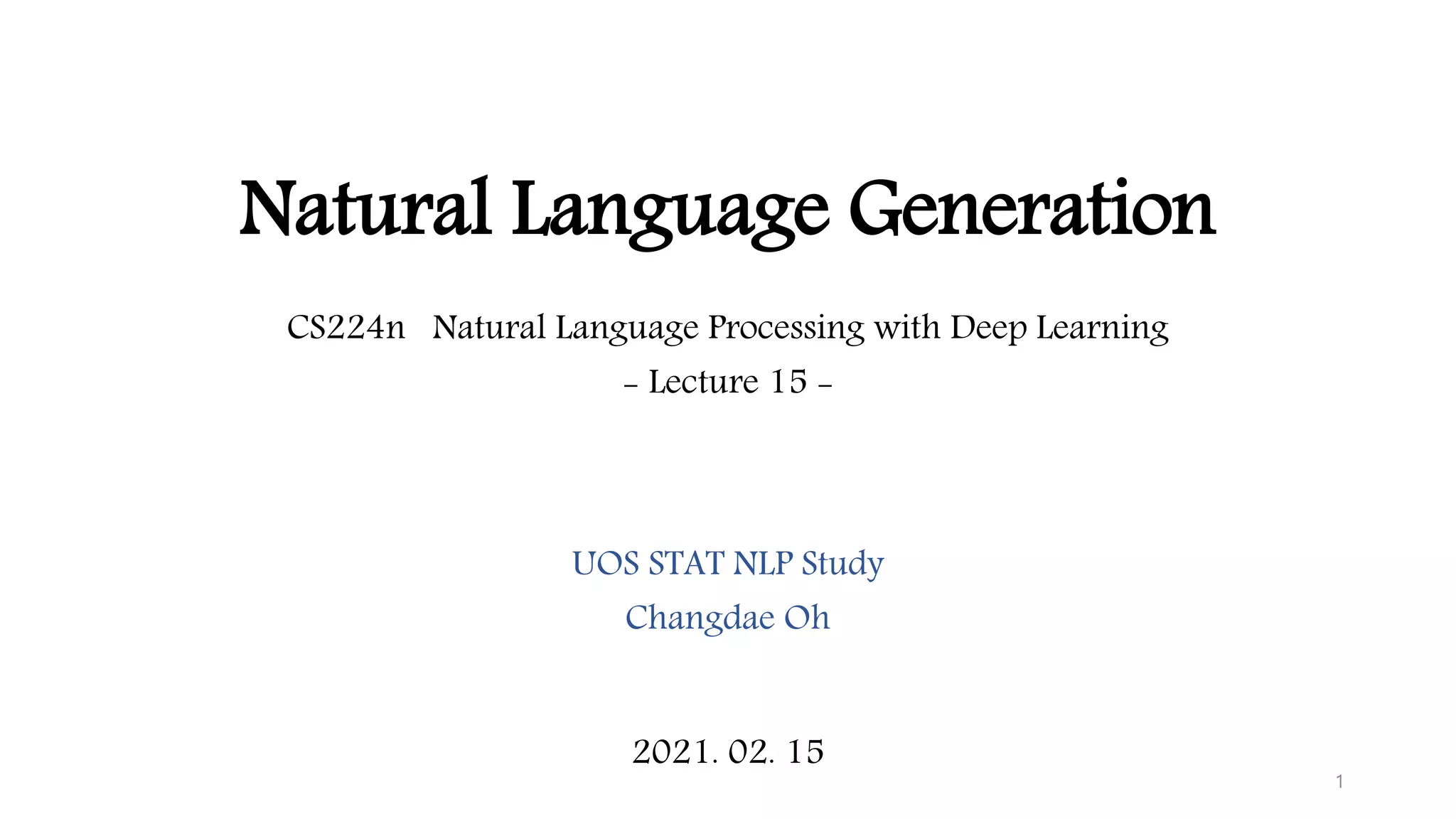 Natural Language Generation / Stanford cs224n 2019w lecture 15 Review | PPT