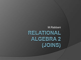 relational algebra (joins) | PPTX