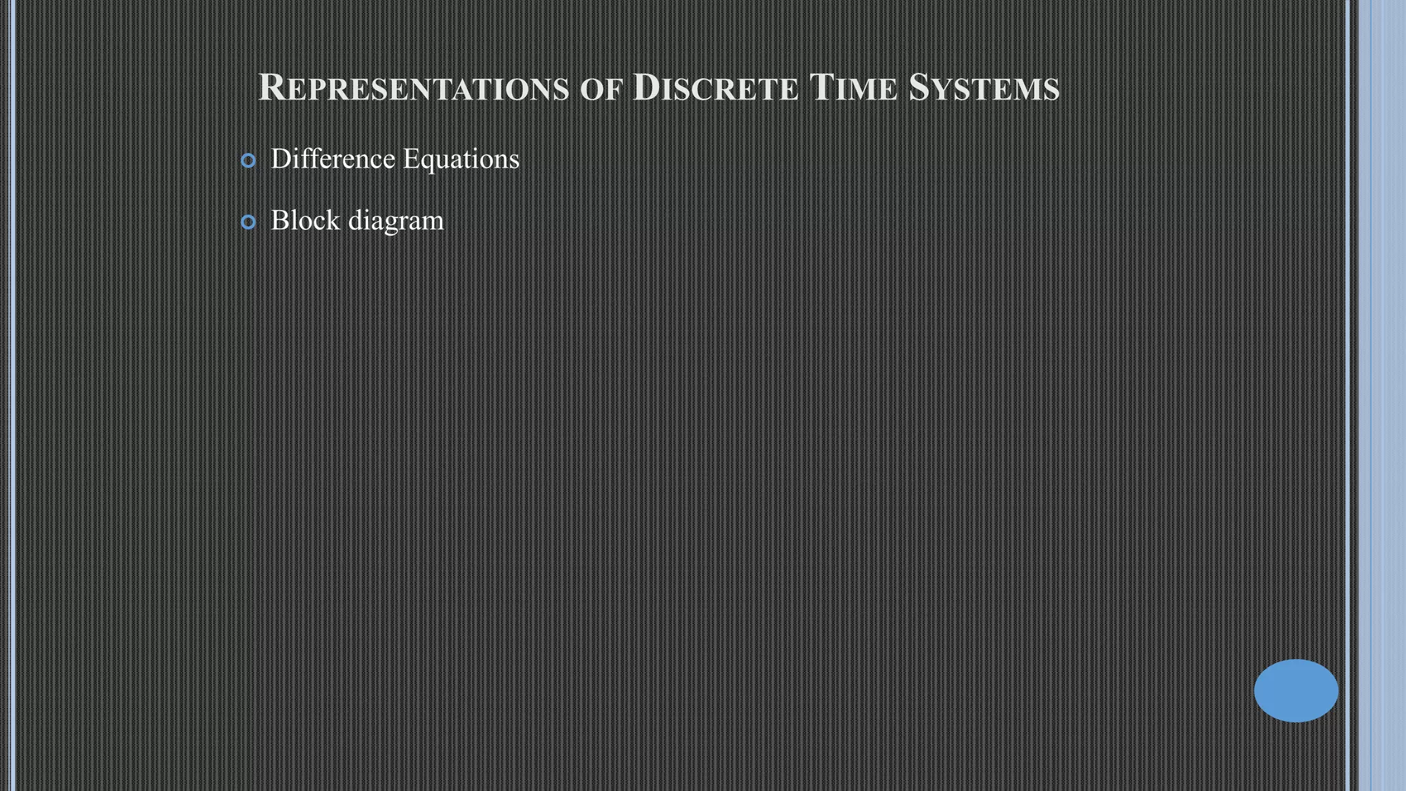 Discrete Time Systems & its classifications | PPTX