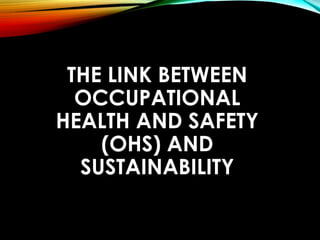 Lec16 OHS and Sustaiaffddfvvfazcbility.pptx