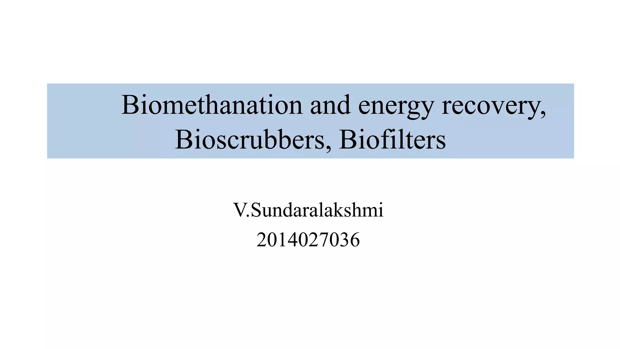 Biomethanation and energy recovery- bioscrubbers and biofilters | PPTX