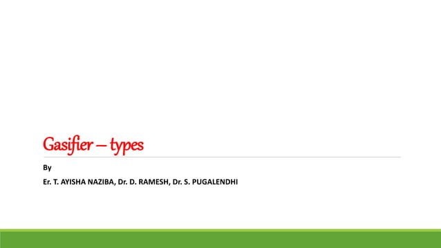 Gasifier types - Fixed and Fluidized bed gasification | PPT | Chemistry ...