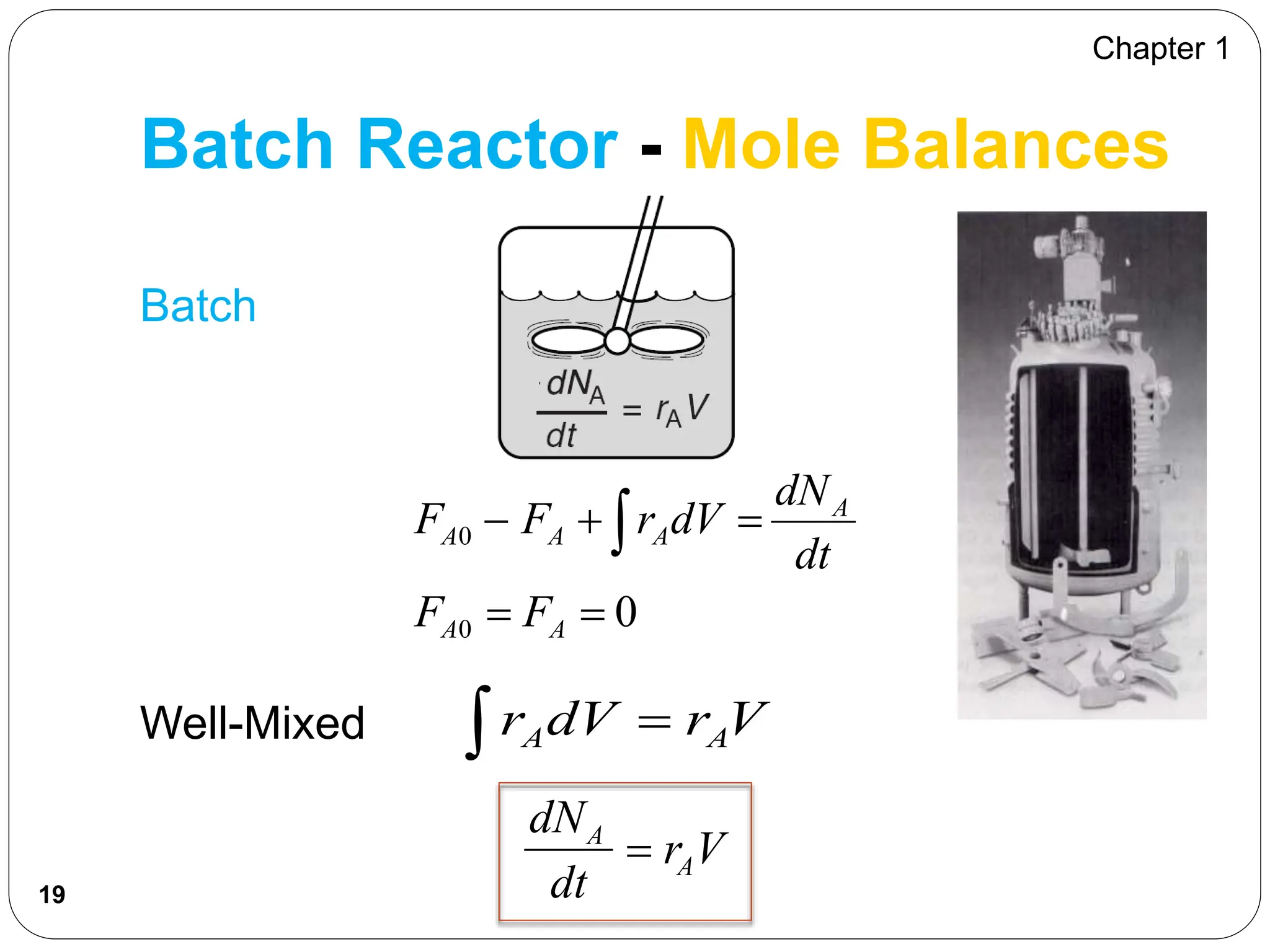 Chemical Reaction Engineering (CRE) is the field that studies the rates ...