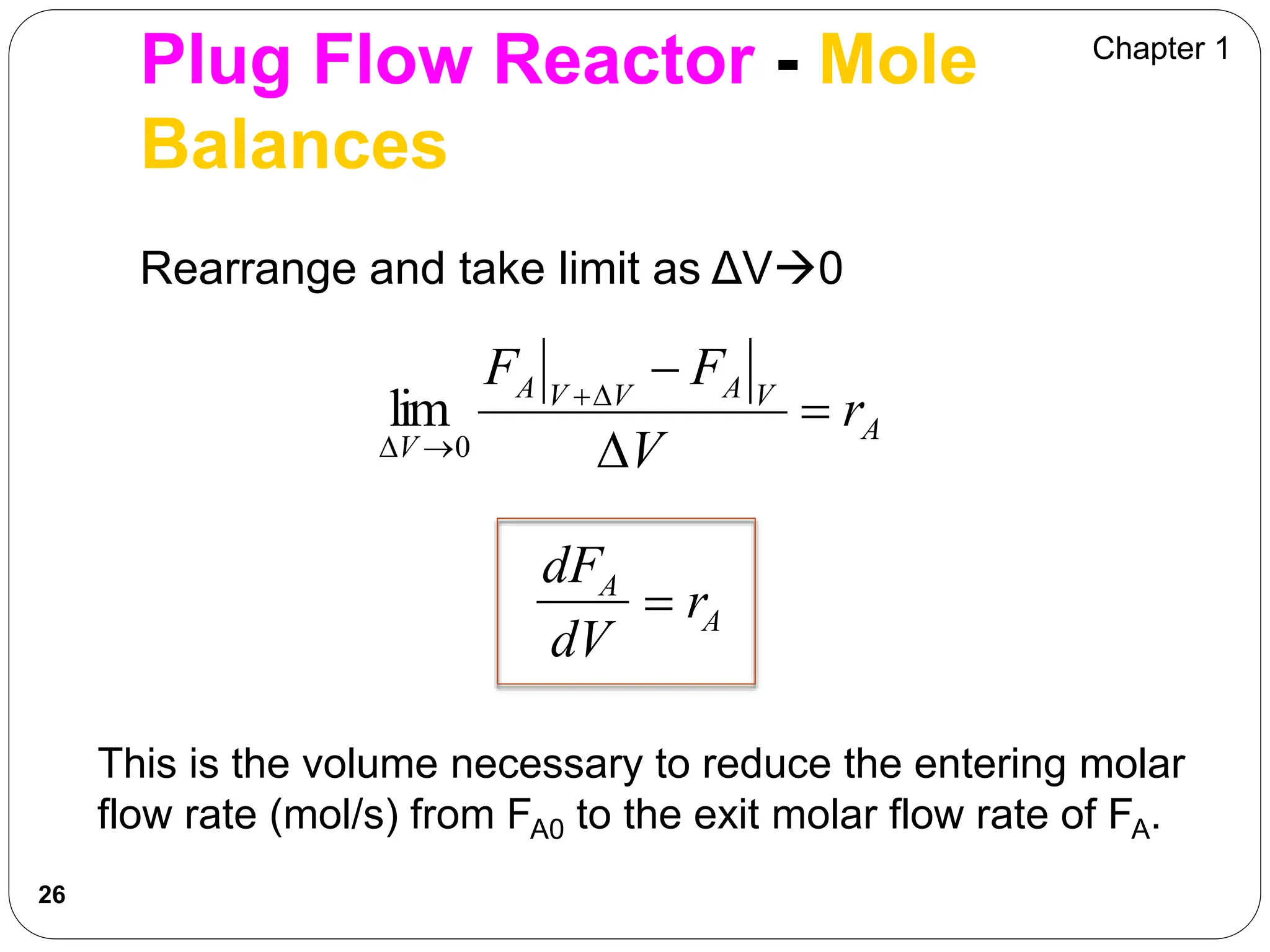 Chemical Reaction Engineering (CRE) is the field that studies the rates ...