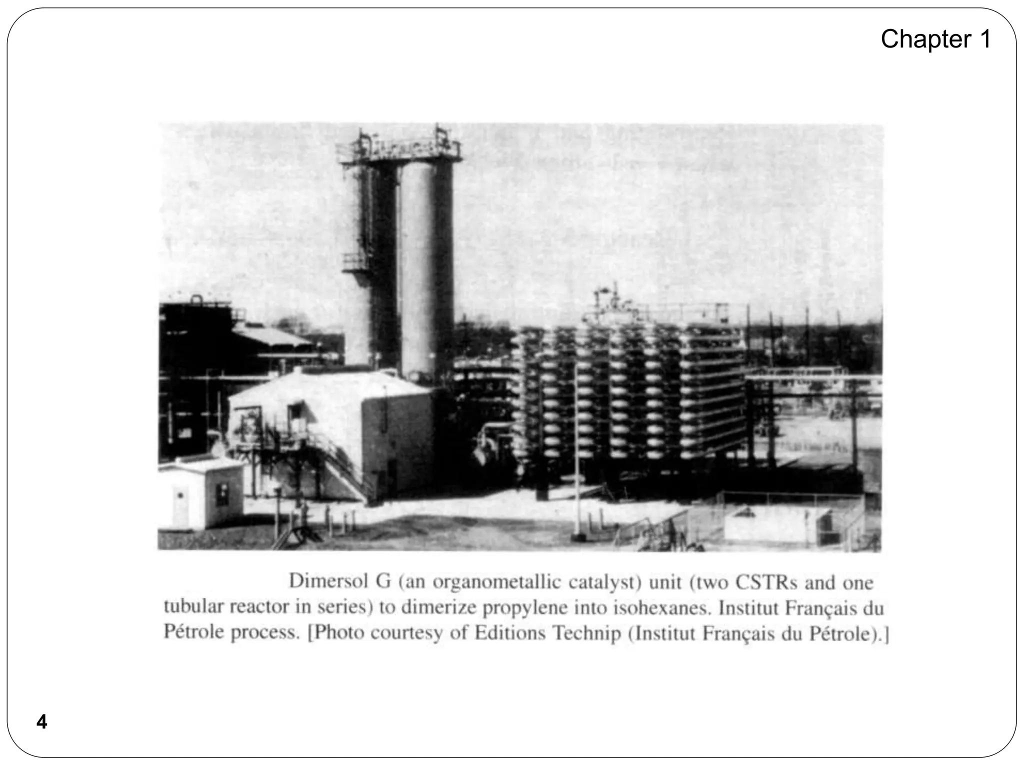 Chemical Reaction Engineering (CRE) is the field that studies the rates ...