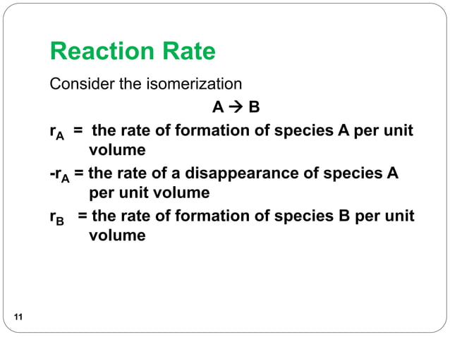 Chemical Reaction Engineering (CRE) is the field that studies the rates ...