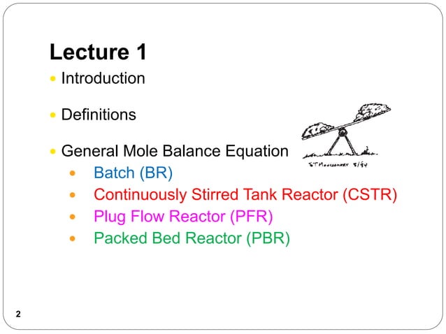 Chemical Reaction Engineering (CRE) is the field that studies the rates ...