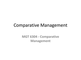 lec 1 comparative mgt MBA-Concept of comparative management.pdf