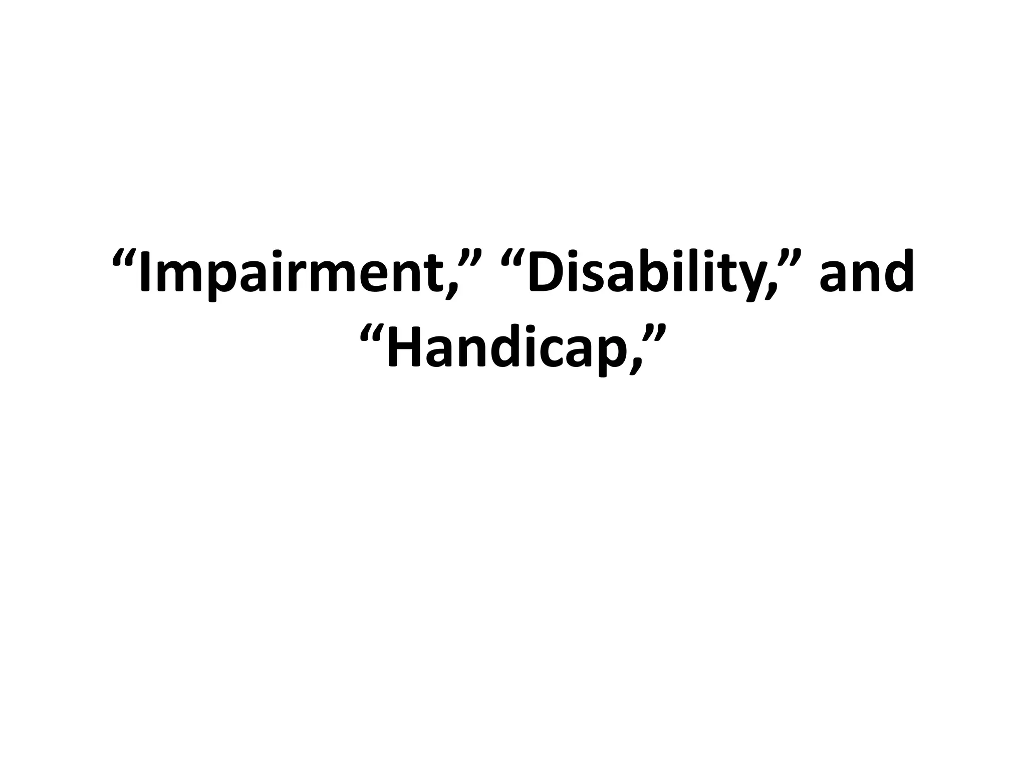 Lec 1 Impairment, Disability, Handicapd.pptx