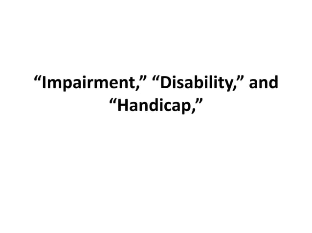 Lec 1 Impairment, Disability, Handicapd.pptx