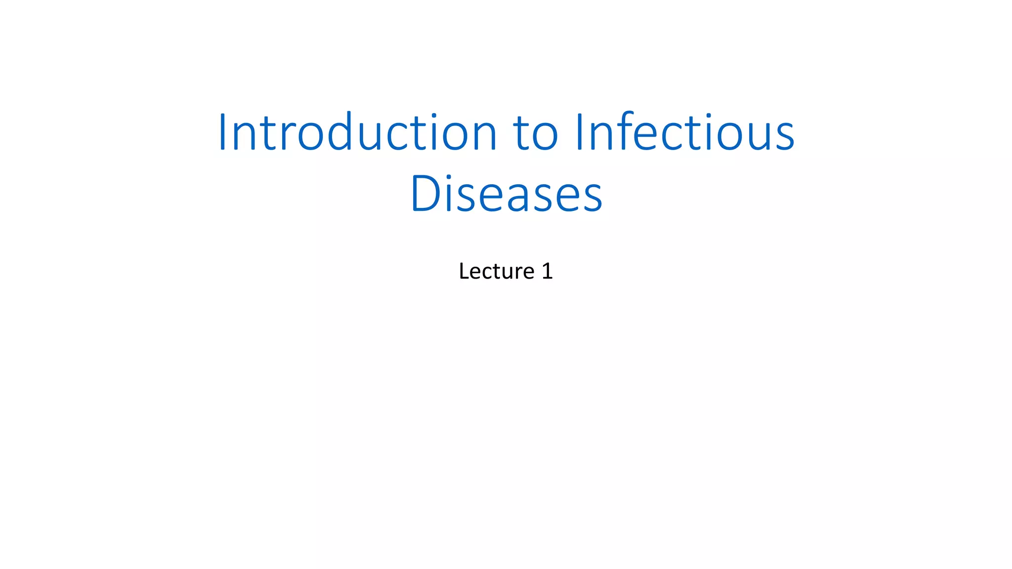 Lec 1 introd to infectious diseases | PPTX