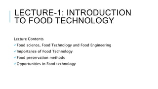 Lec 1 Introduction.pptx food technology and food sciences | PPTX
