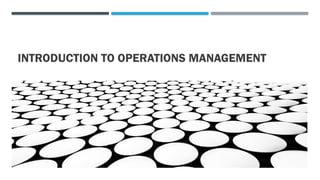 Introduction to Operations Management.pptx
