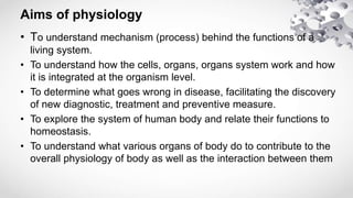 Lec 1 INTRODUCTION TO PHYSIOLOGY and its branches.pptx