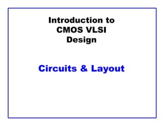 lecture 1 layout presentation of very large scale integration in digital electronics | PPT