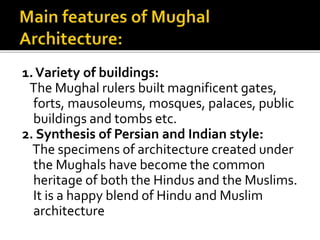 Lec 1 Mughal period Features and Developments of Architecture during ...