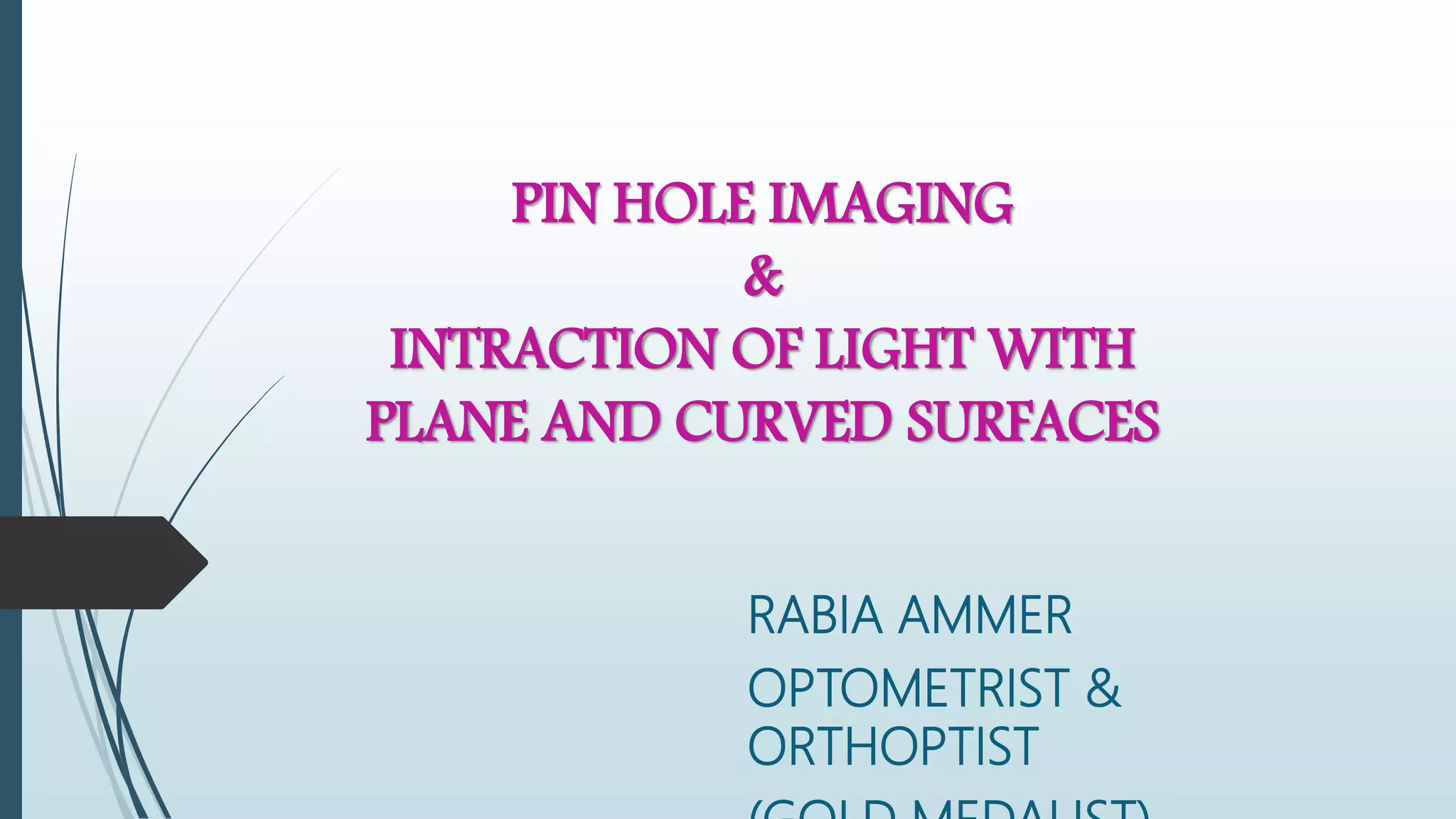 Pin Hole Imaging, Reflection & Refraction | PPTX