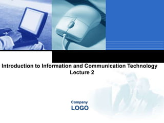 Introduction to Information and Communication Technology lec2.ppt