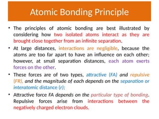 atomic bonding and its effects for material science engineering | PPT
