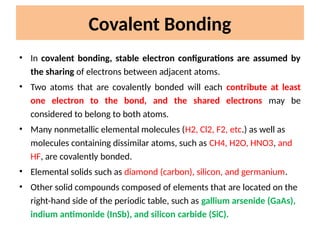 atomic bonding and its effects for material science engineering | PPTX