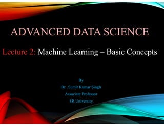 Lec_2.pdf TYPE OF MACHINE LEARNING AND THEIR CHARACTERISTICS | PDF
