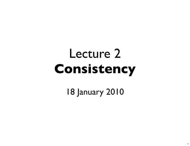 CS4344 09/10 Lecture 2: Consistency | PDF