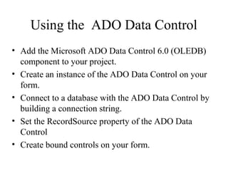 ADO CONTROLS - Database usage | PPT