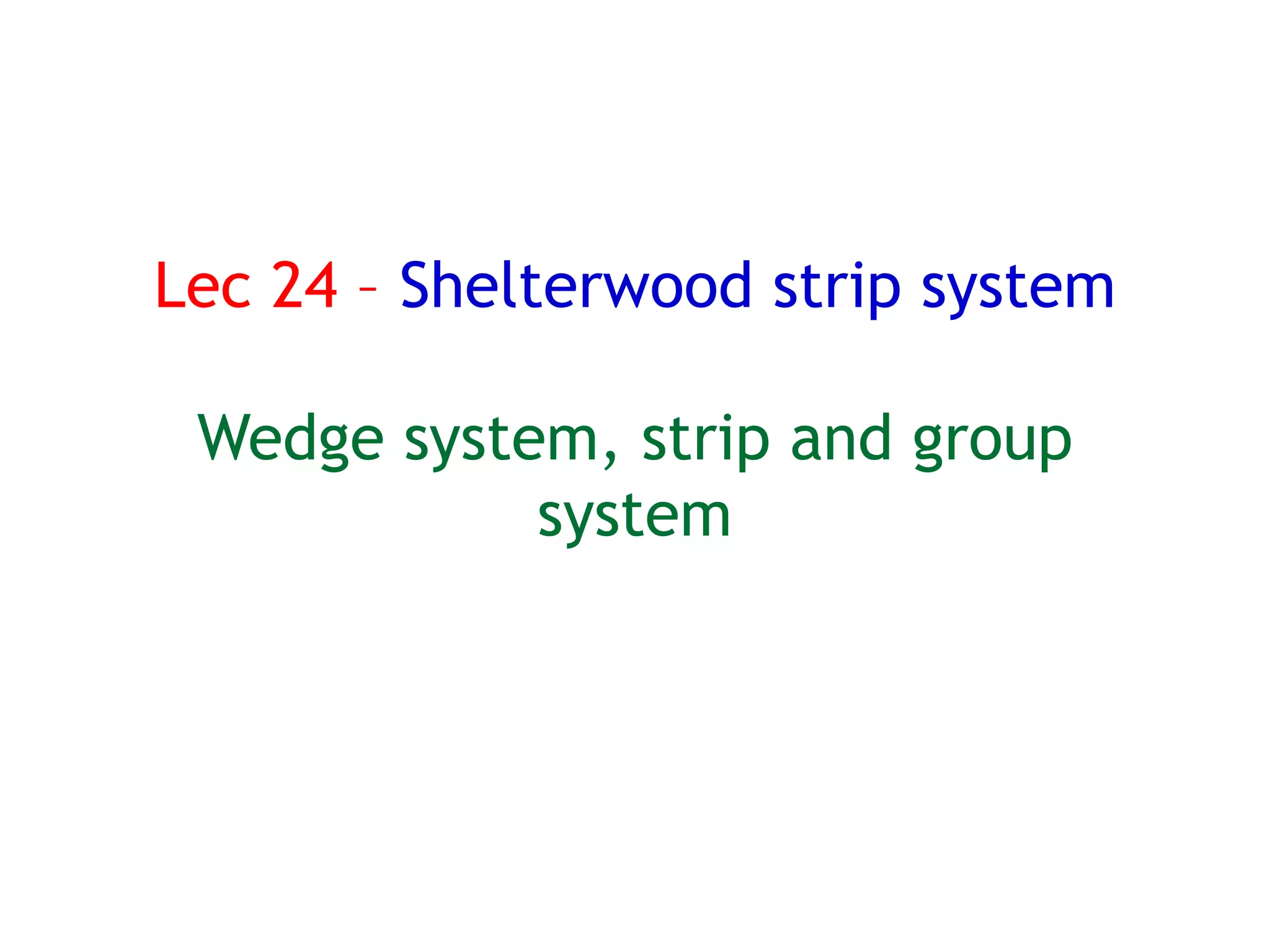 Lec 24 – SHELTERWOOD STRIP SYSTEM.pptx