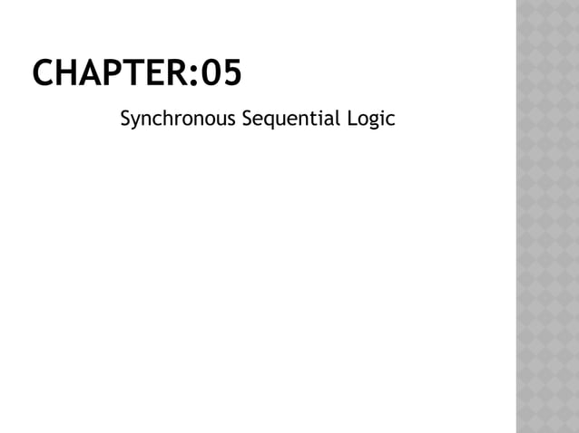 Digital Logic Design Synchronous logic circuits | PPT