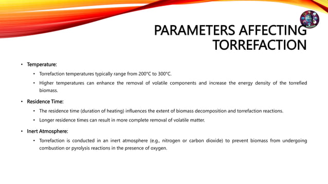 Torrefaction Process: Overview, Products, Parameters, and Types | PPTX