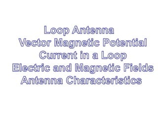 Lec 29 30 loop antenna | PPT