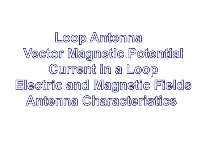 Lec 29 30 loop antenna | PPT