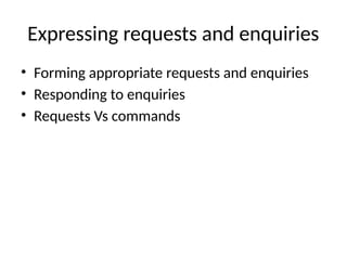 Lec 2 Expressing Enquiries and Requests.pptx
